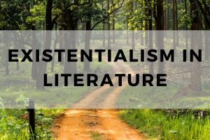 Exploring Existentialism in Literature (Through 11 Examples) - MAY ...