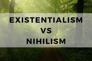 Existentialism vs Nihilism: A Comparative Study